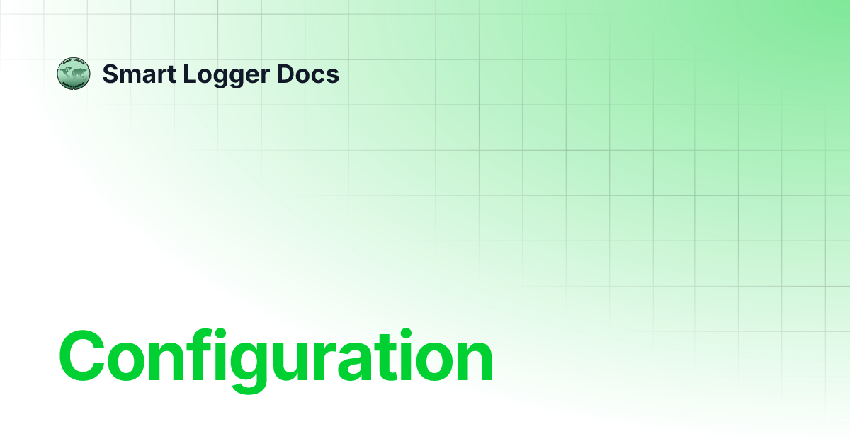 Configuration | Smart Logger Docs
